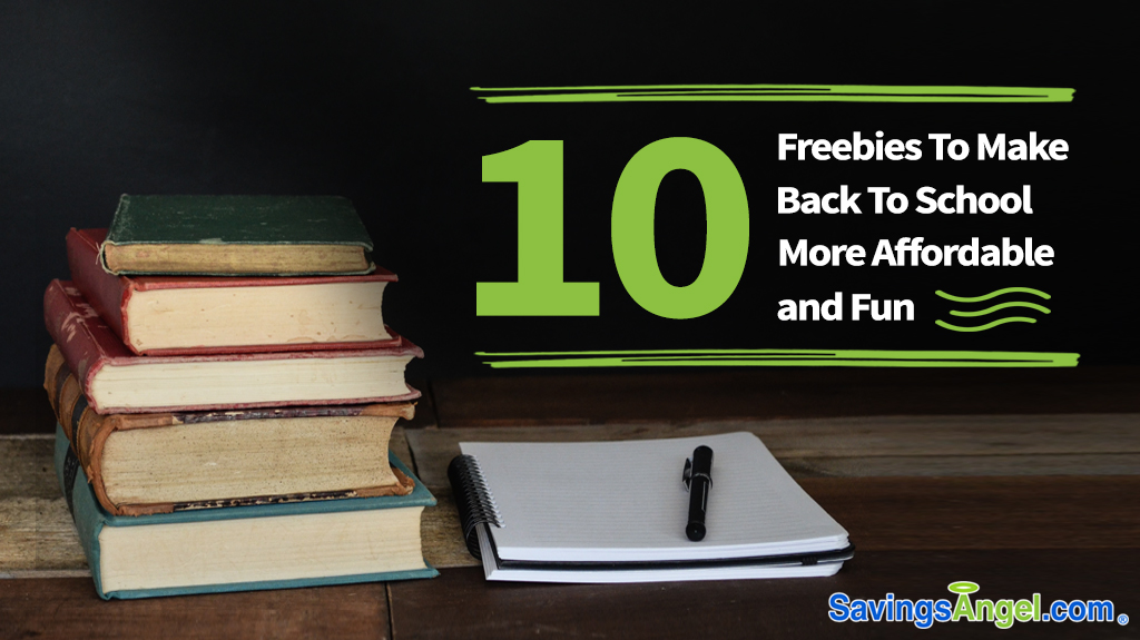 10 Freebies To Make Back To School More Affordable and Fun