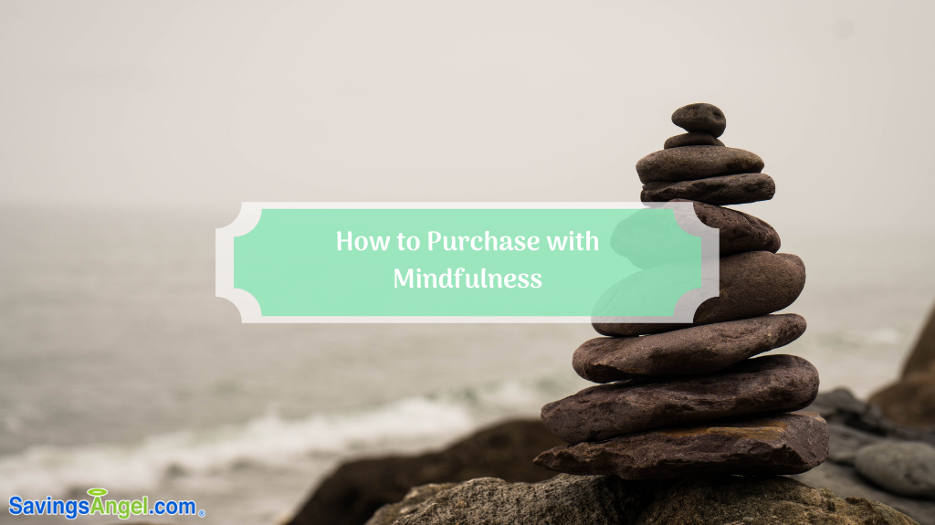 How to Purchase with Mindfulness