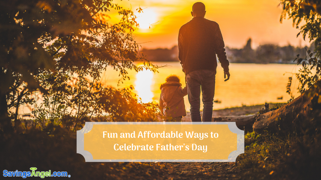 Fun and Affordable Ways to Celebrate Father's Day